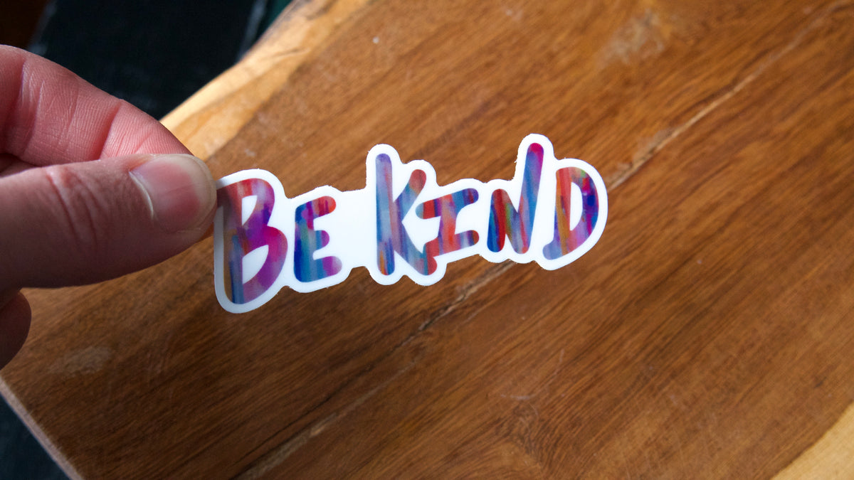 "Be Kind" Hand Lettered Inspirational Sticker